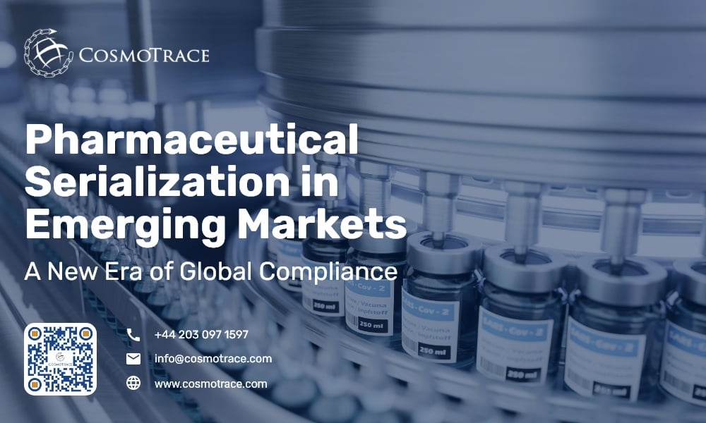 Pharmaceutical Serialization in Emerging Markets: A New Era of Global Compliance